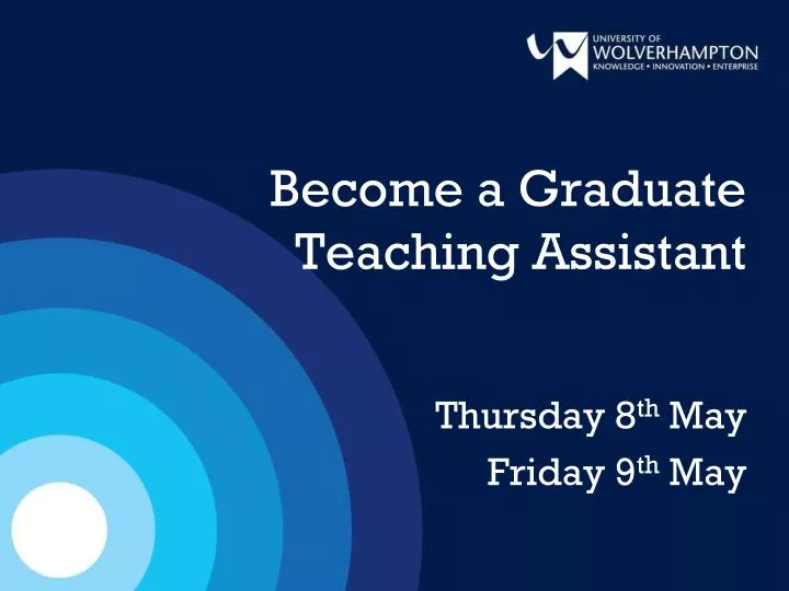 PPT - Become a Graduate Teaching Assistant PowerPoint Presentation ...