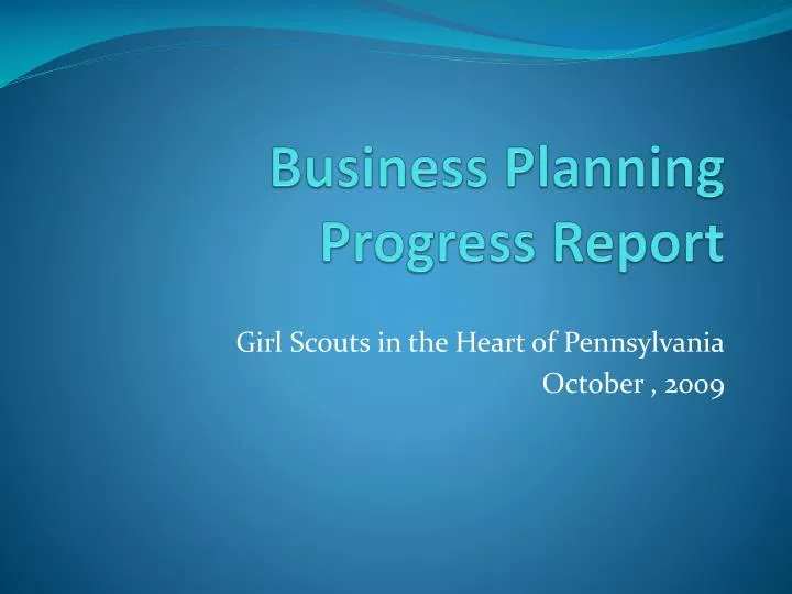 PPT - Business Planning Progress Report PowerPoint Presentation, free ...