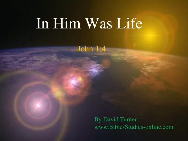 PPT - In Him Was Life PowerPoint Presentation, free download - ID:6686392