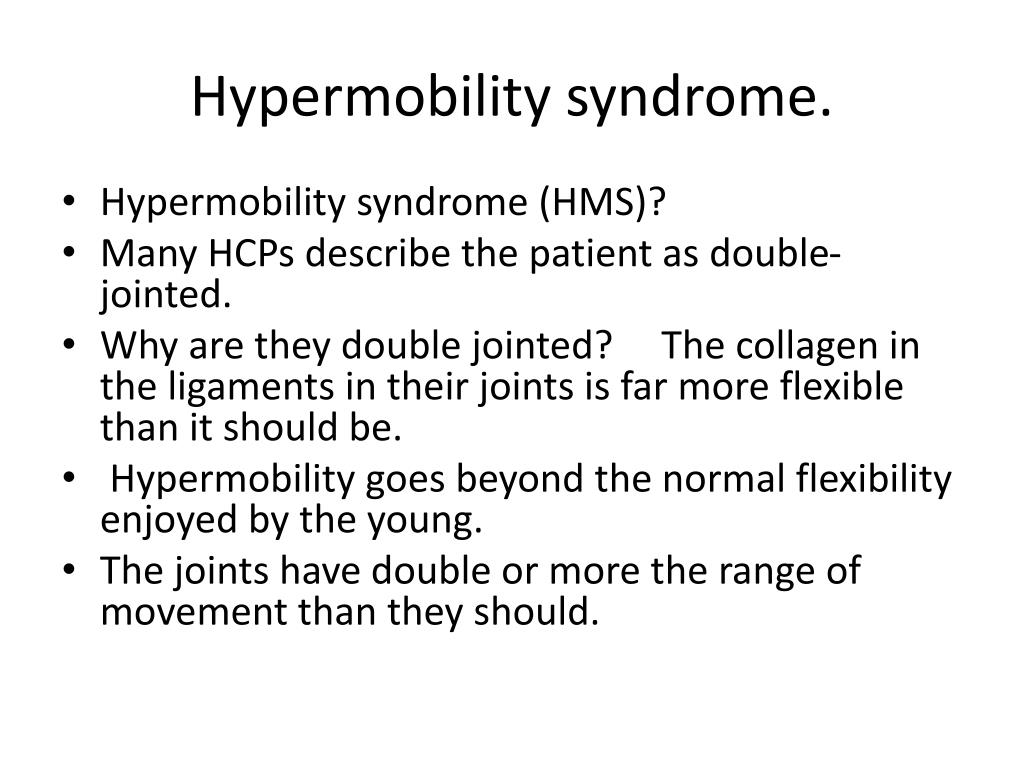 PPT - Hypermobility syndrome. Its impact on the young patient ...