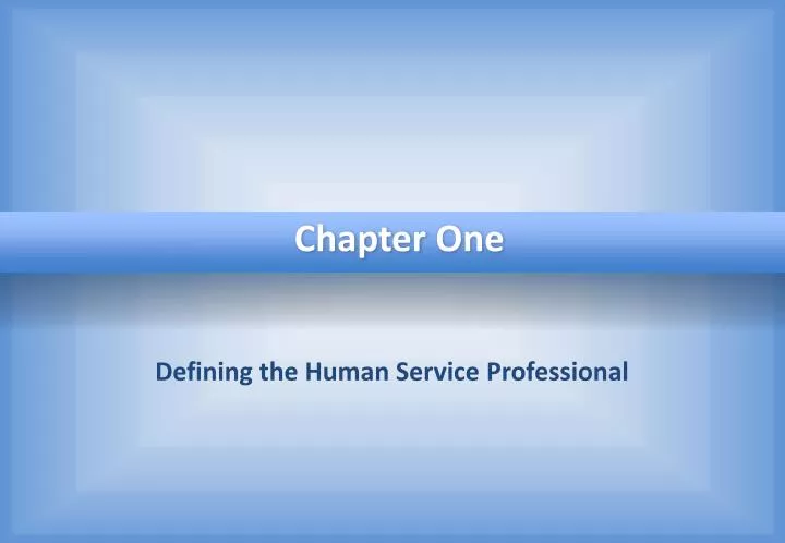 PPT - Defining the Human Service Professional PowerPoint Presentation ...