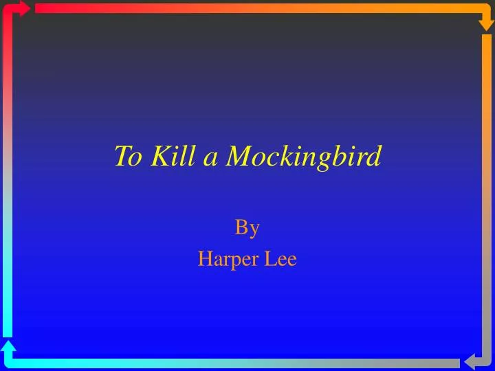PPT - To Kill a Mockingbird PowerPoint Presentation, free download - ID ...