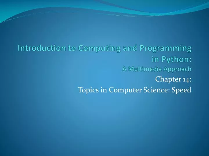 PPT - Introduction to Computing and Programming in Python: A Multimedia Approach PowerPoint ...