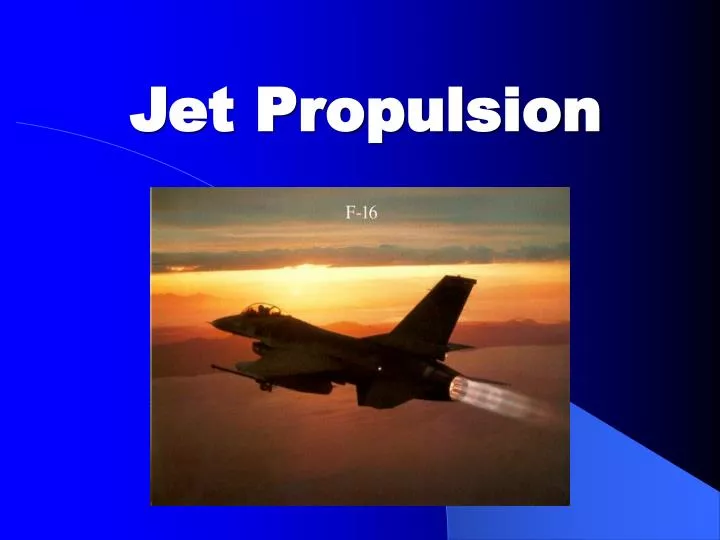 PPT - Jet Propulsion PowerPoint Presentation, free download - ID:6688088