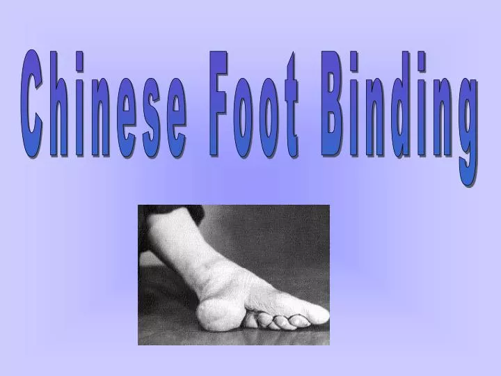 PPT - Chinese Foot Binding PowerPoint Presentation, free download - ID ...