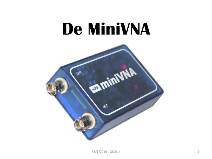 PPT - De MiniVNA PowerPoint Presentation, free download - ID:6688371