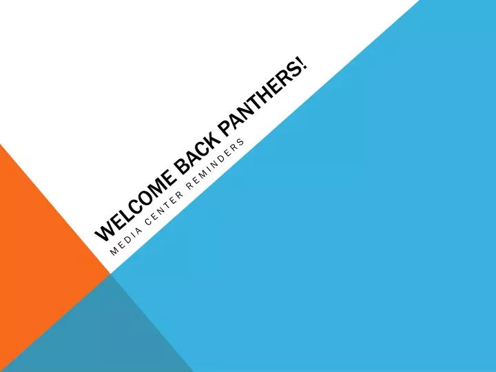 PPT - Welcome Back panthers! PowerPoint Presentation, free download ...