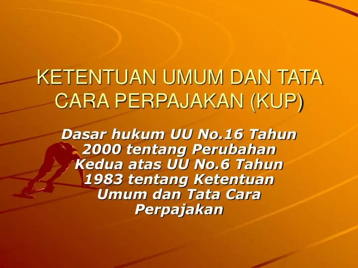 Ppt Ketentuan Umum Dan Tata Cara Perpajakan Kup Powerpoint - Riset Ppt Ketentuan Umum Dan Tata Cara Perpajakan Kup Powerpoint - Riset