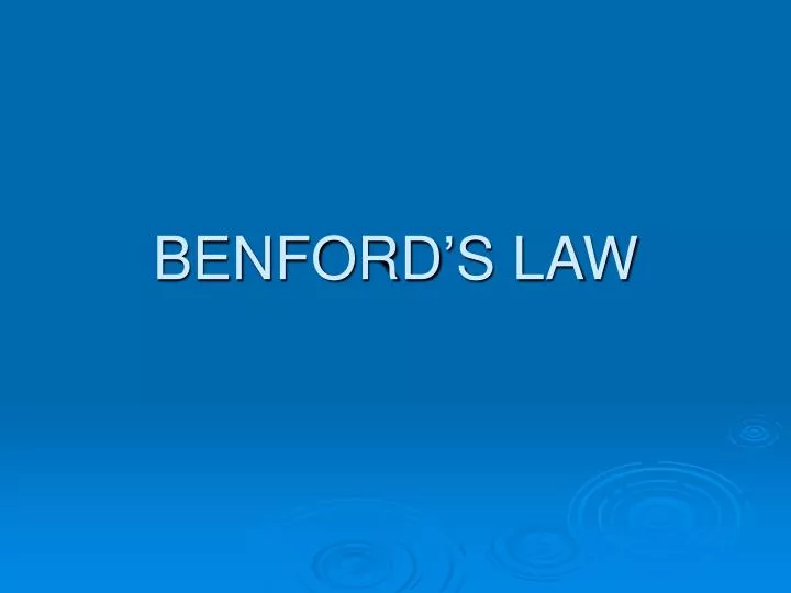 PPT - BENFORD’S LAW PowerPoint Presentation, free download - ID:6689924