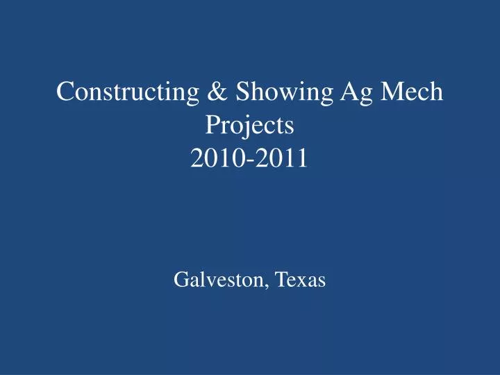 PPT - Constructing & Showing Ag Mech Projects 2010-2011 PowerPoint ...
