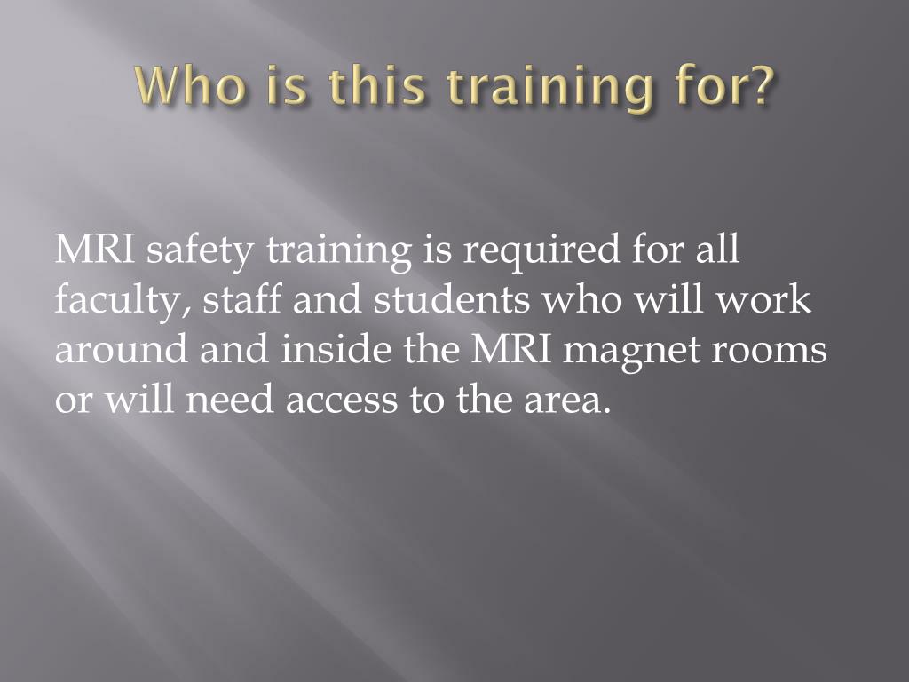 PPT - RESEARCH MRI Safety Training CBIR University of Maryland Center ...