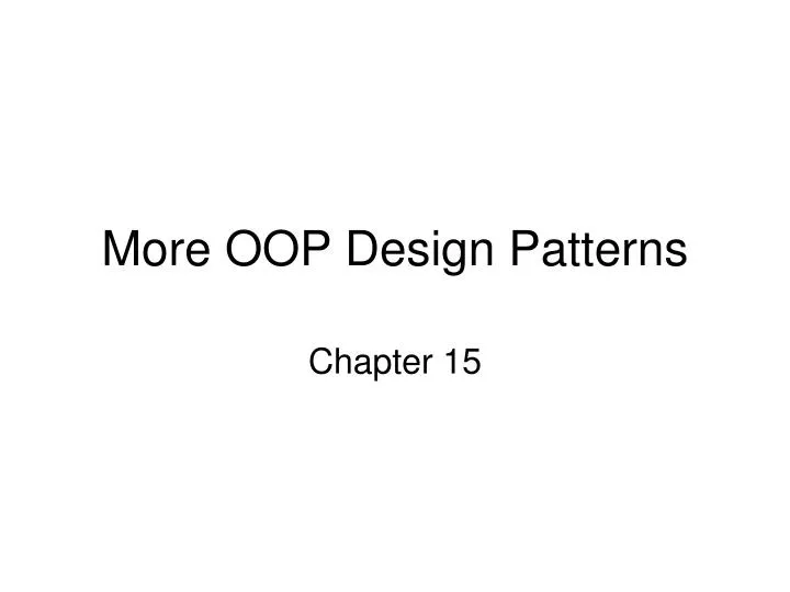 PPT - More OOP Design Patterns PowerPoint Presentation, free download ...