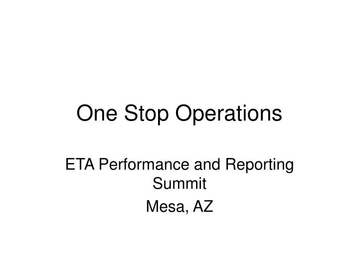 PPT - One Stop Operations PowerPoint Presentation, free download - ID ...