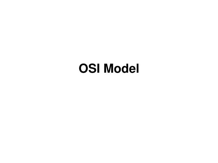 PPT - OSI Model PowerPoint Presentation, free download - ID:6693496