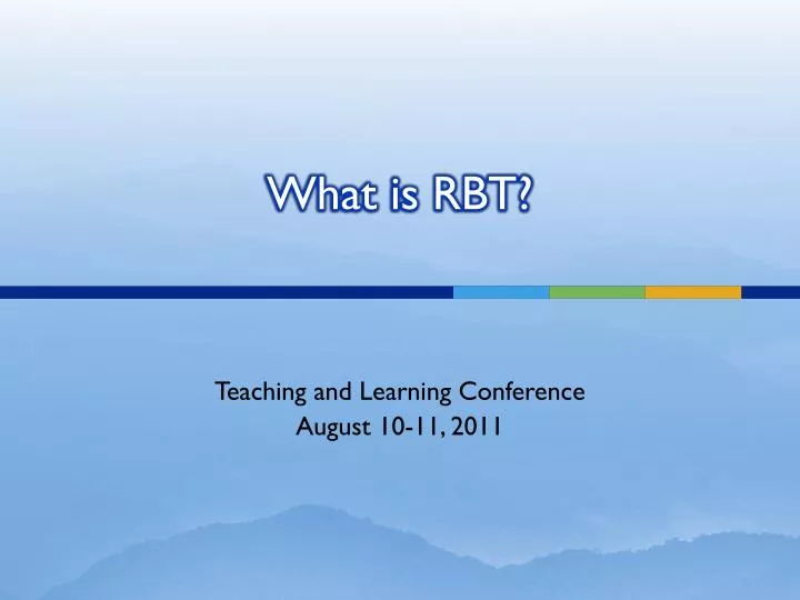 PPT - What is RBT? PowerPoint Presentation, free download - ID:6694699