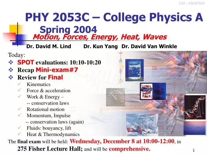 PPT - PHY 2053C – College Physics A Spring 2004 PowerPoint Presentation ...