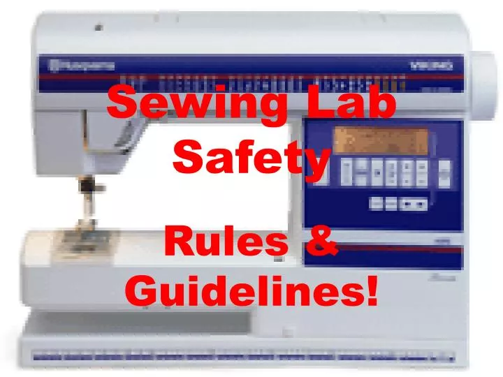 PPT - Sewing Lab Safety PowerPoint Presentation, free download - ID:6695616