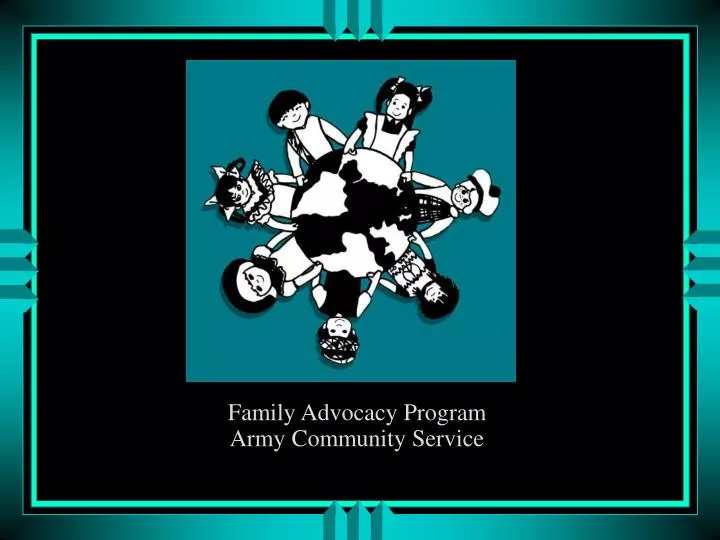 PPT - Family Advocacy Program Army Community Service PowerPoint ...
