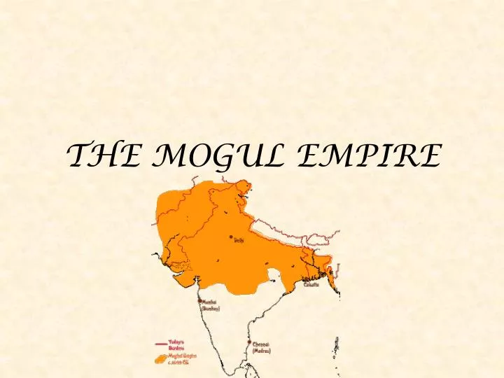 PPT - THE MOGUL EMPIRE PowerPoint Presentation, free download - ID:6696101