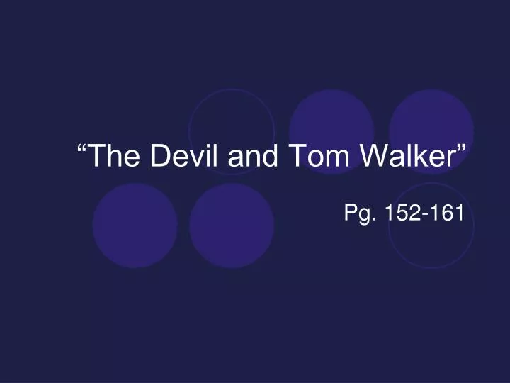 PPT - “The Devil and Tom Walker” PowerPoint Presentation, free download - ID:6696524
