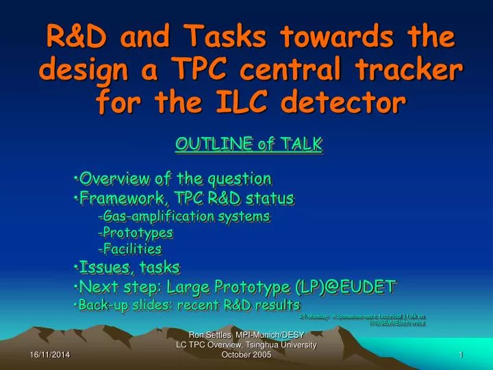 PPT - R&D and Tasks towards the design a TPC central tracker for the ...