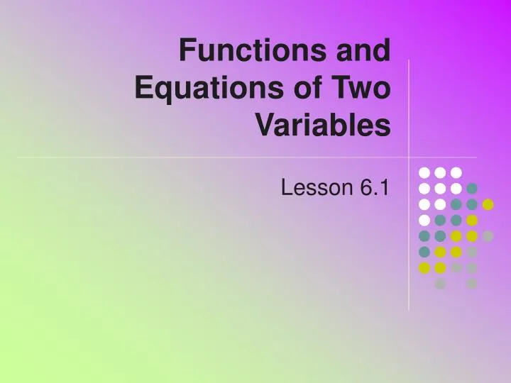 PPT - Functions and Equations of Two Variables PowerPoint Presentation ...
