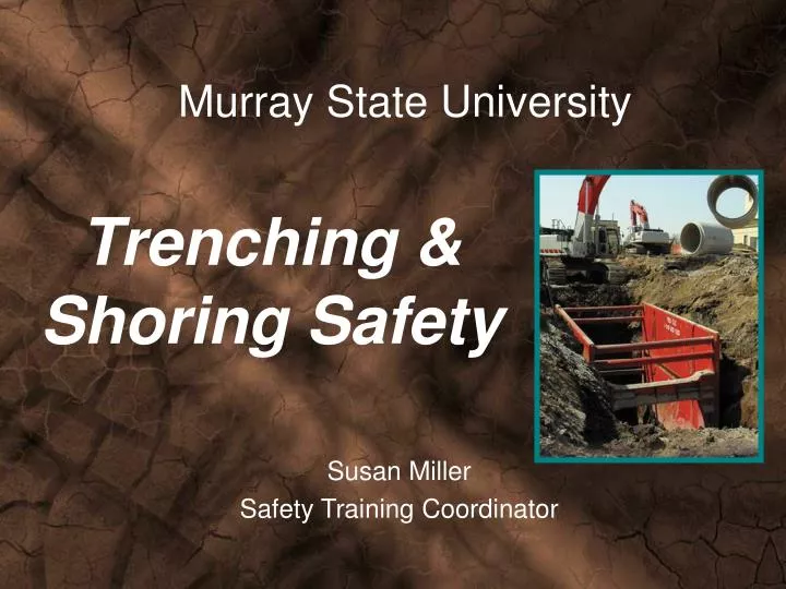 PPT - Trenching & Shoring Safety PowerPoint Presentation, free download ...