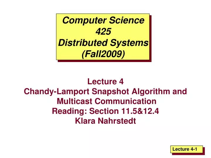 PPT - Computer Science 425 Distributed Systems (Fall2009) PowerPoint Presentation - ID:6697212
