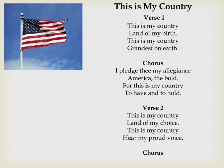 PPT - This is My Country Verse 1 This is my country Land of my birth ...