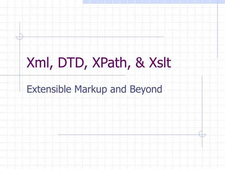 PPT - Xml, DTD, XPath, & Xslt PowerPoint Presentation, free download ... PPT - Xml, DTD, XPath, & Xslt PowerPoint Presentation, free download ...