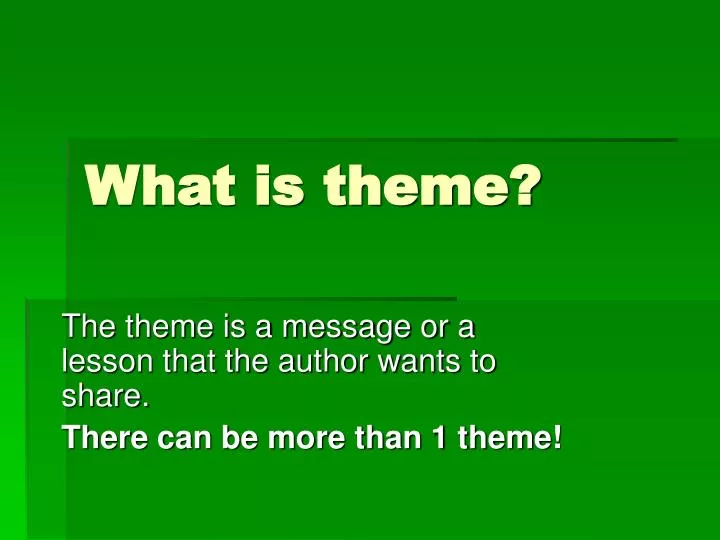 PPT - What is theme? PowerPoint Presentation, free download - ID:6699888