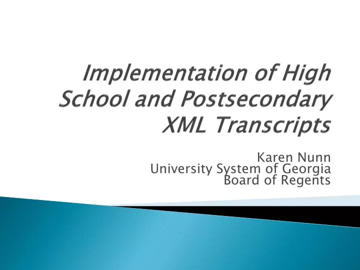 PPT - Implementation of High School and Postsecondary XML Transcripts ...