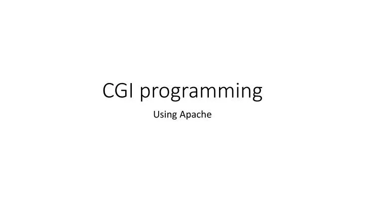 PPT - CGI programming PowerPoint Presentation, free download - ID:6700137