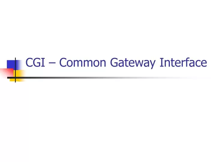Ppt Cgi Common Gateway Interface Powerpoint Presentation Free Download Id6700225
