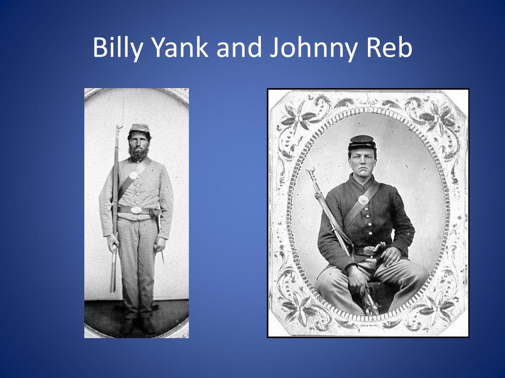 PPT - Billy Yank and Johnny Reb PowerPoint Presentation, free download ...