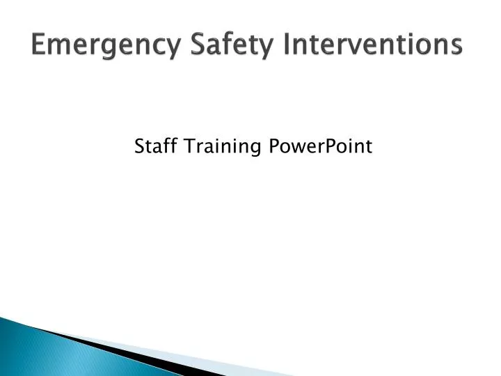PPT - Emergency Safety Interventions PowerPoint Presentation, free ...
