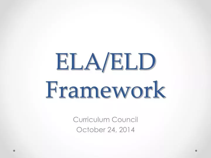 PPT - ELA/ELD Framework PowerPoint Presentation, free download - ID:6702062