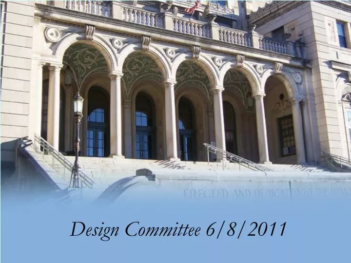 PPT - Design Committee 6/8/2011 PowerPoint Presentation, free download ...