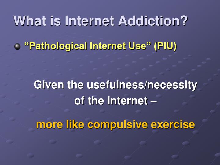 PPT - Internet Addiction PowerPoint Presentation - ID:6702335