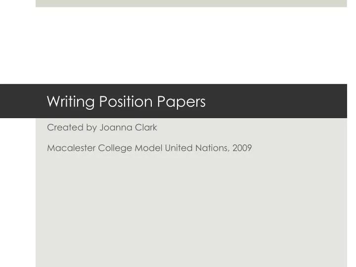 PPT - Writing Position Papers PowerPoint Presentation, free download ...