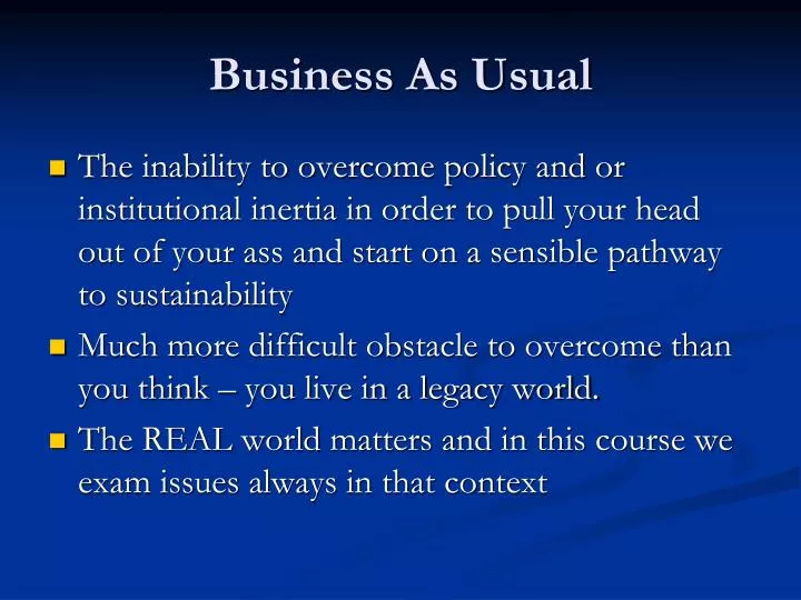 PPT - Business As Usual PowerPoint Presentation, free download - ID:6703637