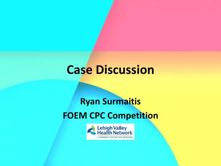 PPT - Case Discussion PowerPoint Presentation, free download - ID:6704920