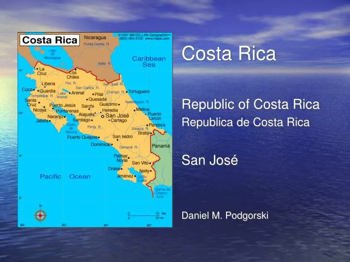 PPT - Costa Rica Republic of Costa Rica Republica de Costa Rica San ...
