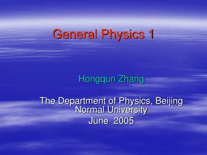 PPT - General Physics 1 PowerPoint Presentation, free download - ID:6705330 PPT - General Physics 1 PowerPoint Presentation, free download - ID:6705330