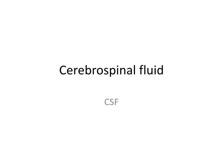 PPT - Cerebrospinal fluid PowerPoint Presentation, free download - ID ...