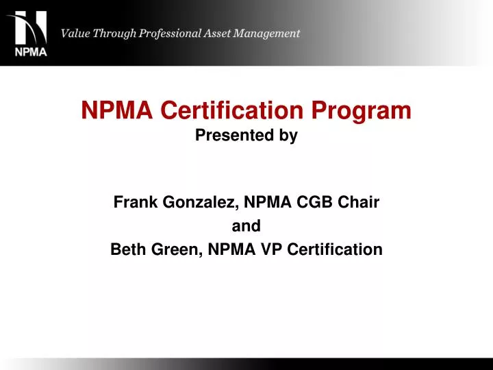 PPT - NPMA Certification Program Presented by PowerPoint Presentation ...