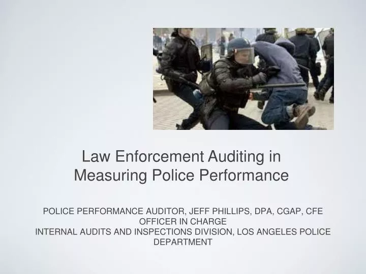 PPT - Law Enforcement Auditing in Measuring Police Performance ...