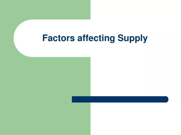 PPT - Factors affecting Supply PowerPoint Presentation, free download ...