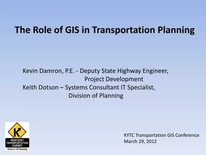 PPT - The Role of GIS in Transportation Planning PowerPoint ...