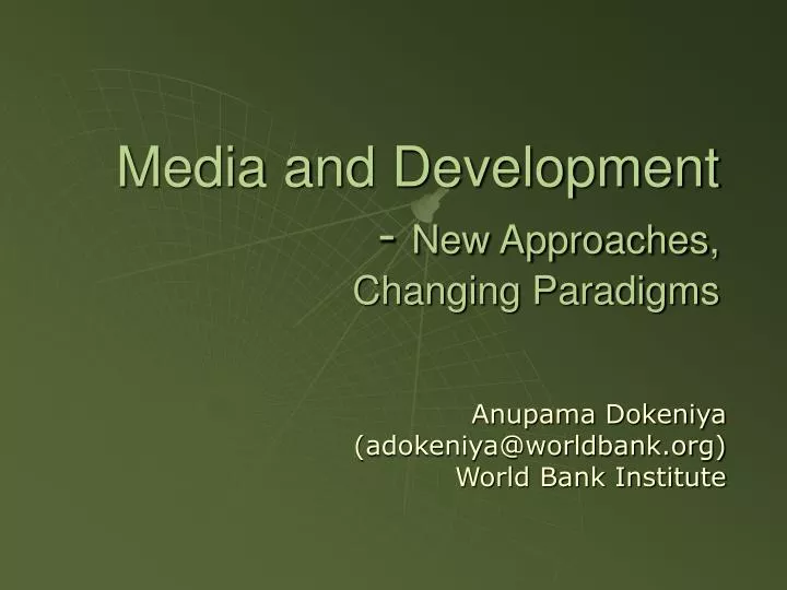 PPT - Media and Development - New Approaches, Changing Paradigms ...